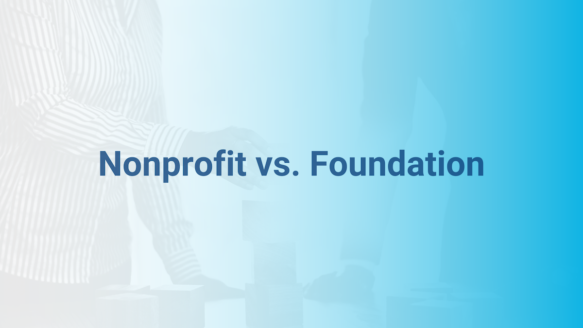 Nonprofit vs. Foundation: Understanding the Key Differences | Charity ...